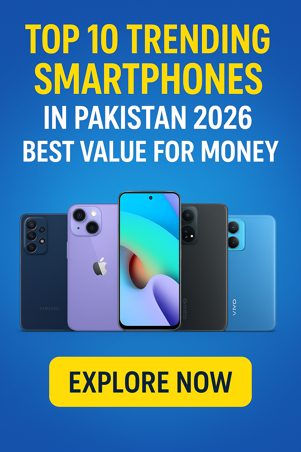Top 10 Trending Smartphones in Pakistan 2026 (Best Value for Money ...