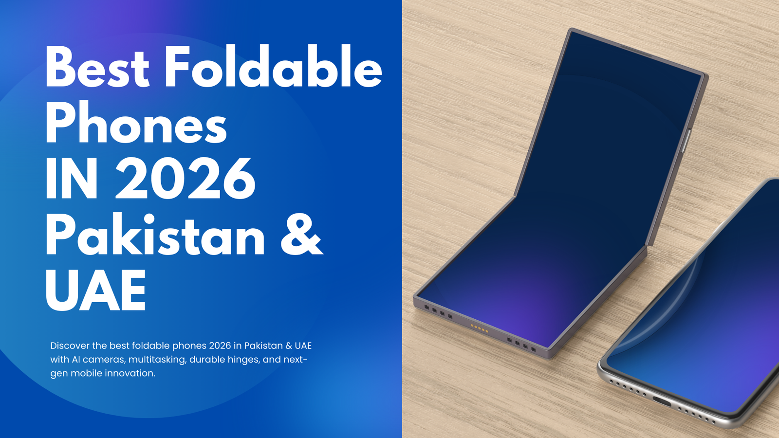 Best Foldable Phones 2026 in Pakistan & UAE - Tajjir Baba